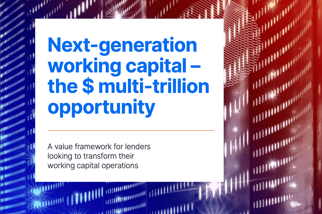 Next-generation working capital – the $ multi-trillion opportunity